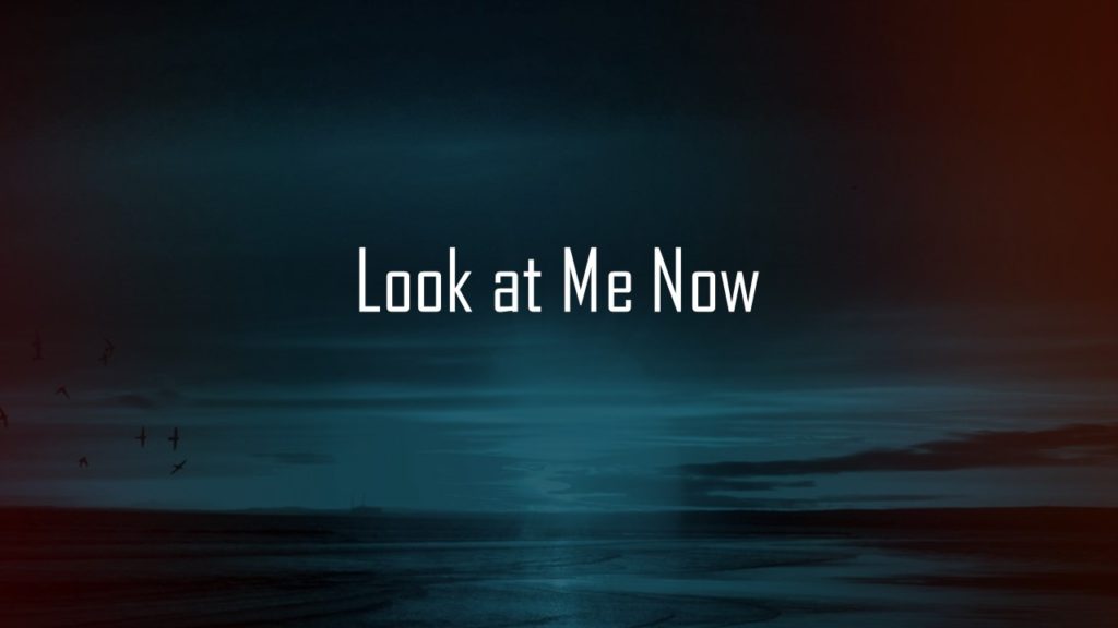 Look at Me Now | New Birth Evangelical Baptist Church