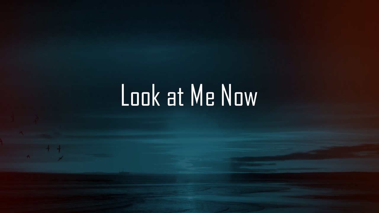 Look at Me Now | New Birth Evangelical Baptist Church